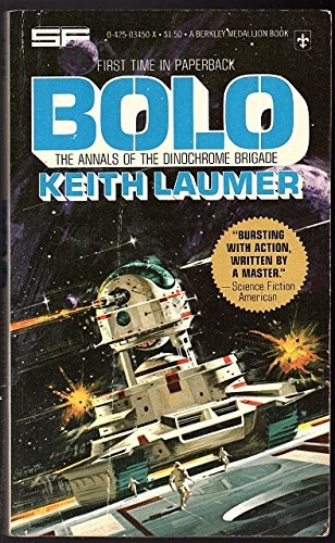 Bolo: Annals of the Dinochrome Brigade by Keith Laumer (1977-07-01 ...