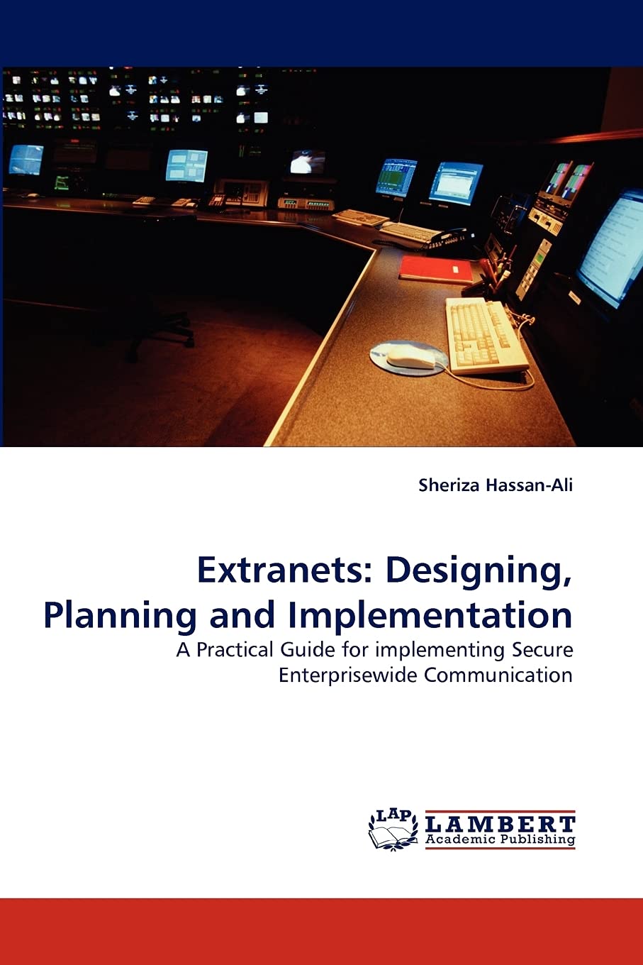 Extranets: Designing, Planning and Implementation: A Practical Guide ...