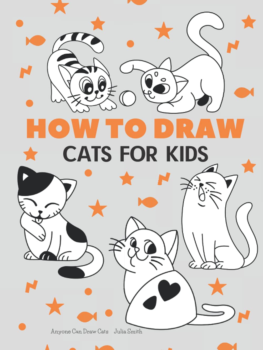 Amazon.com: Anyone Can Draw Cats: Easy Step-by-Step Drawing Tutorial ...