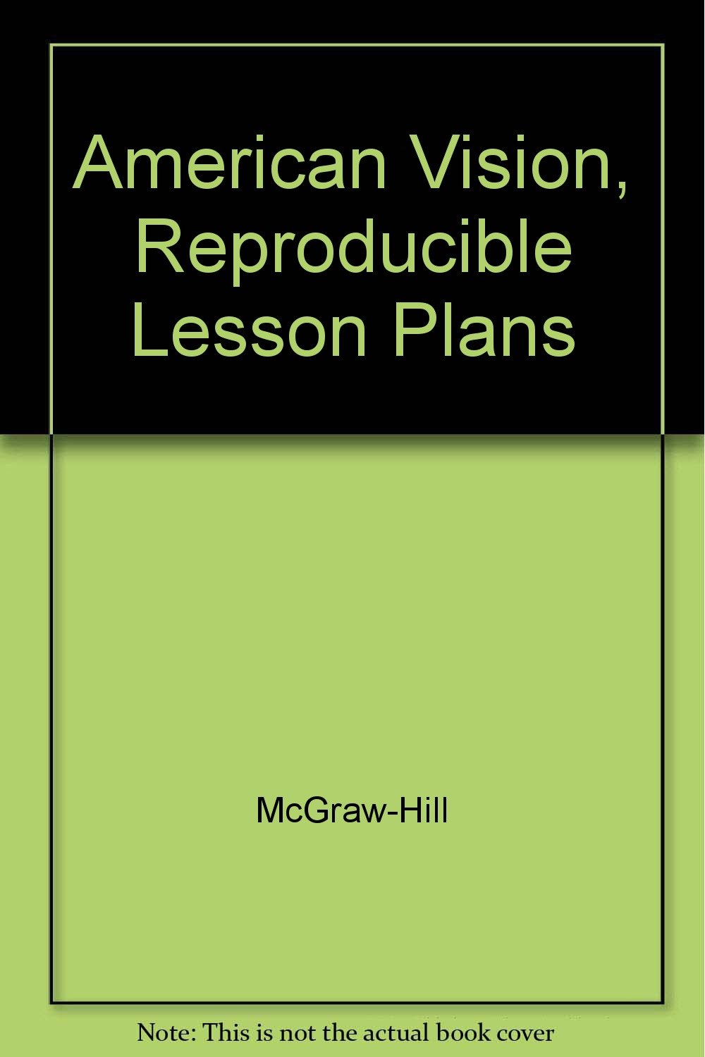 American Vision, Reproducible Lesson Plans: McGraw-Hill Education ...