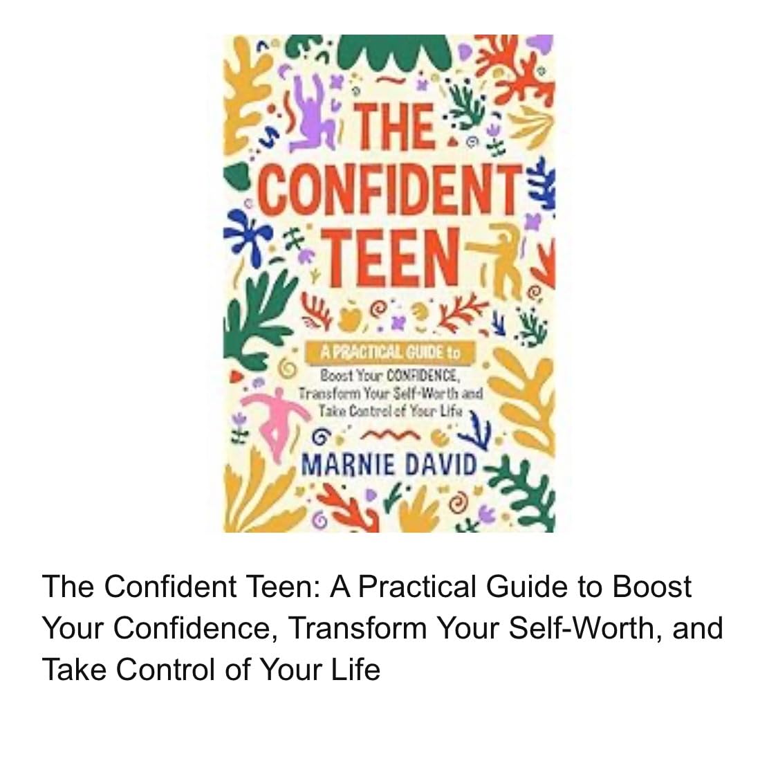 Amazon.com: The Confident Teen: A Practical Guide to Boost Your ...