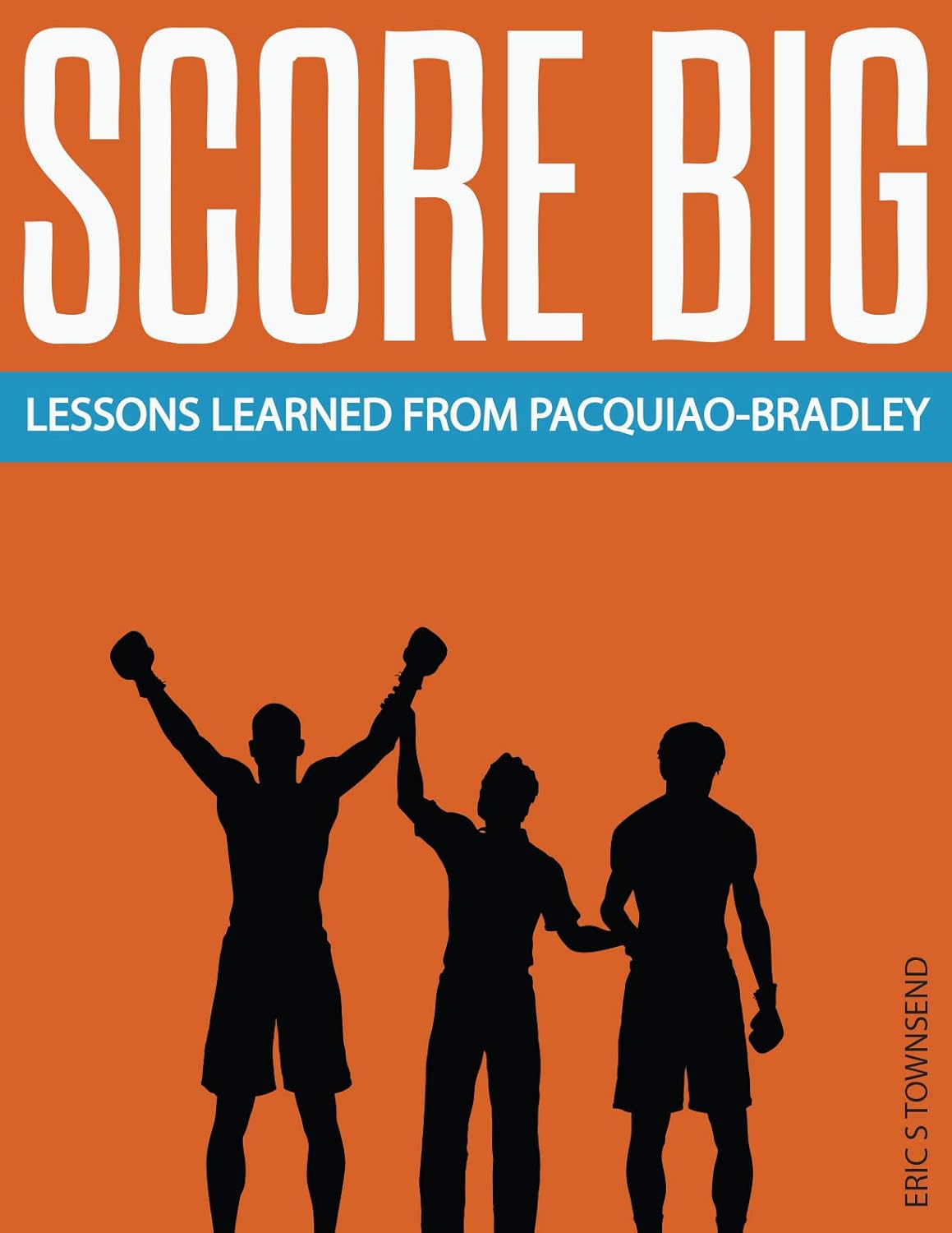 Score Big: Lessons Learned from a Classic Boxing Match — Success Books ...