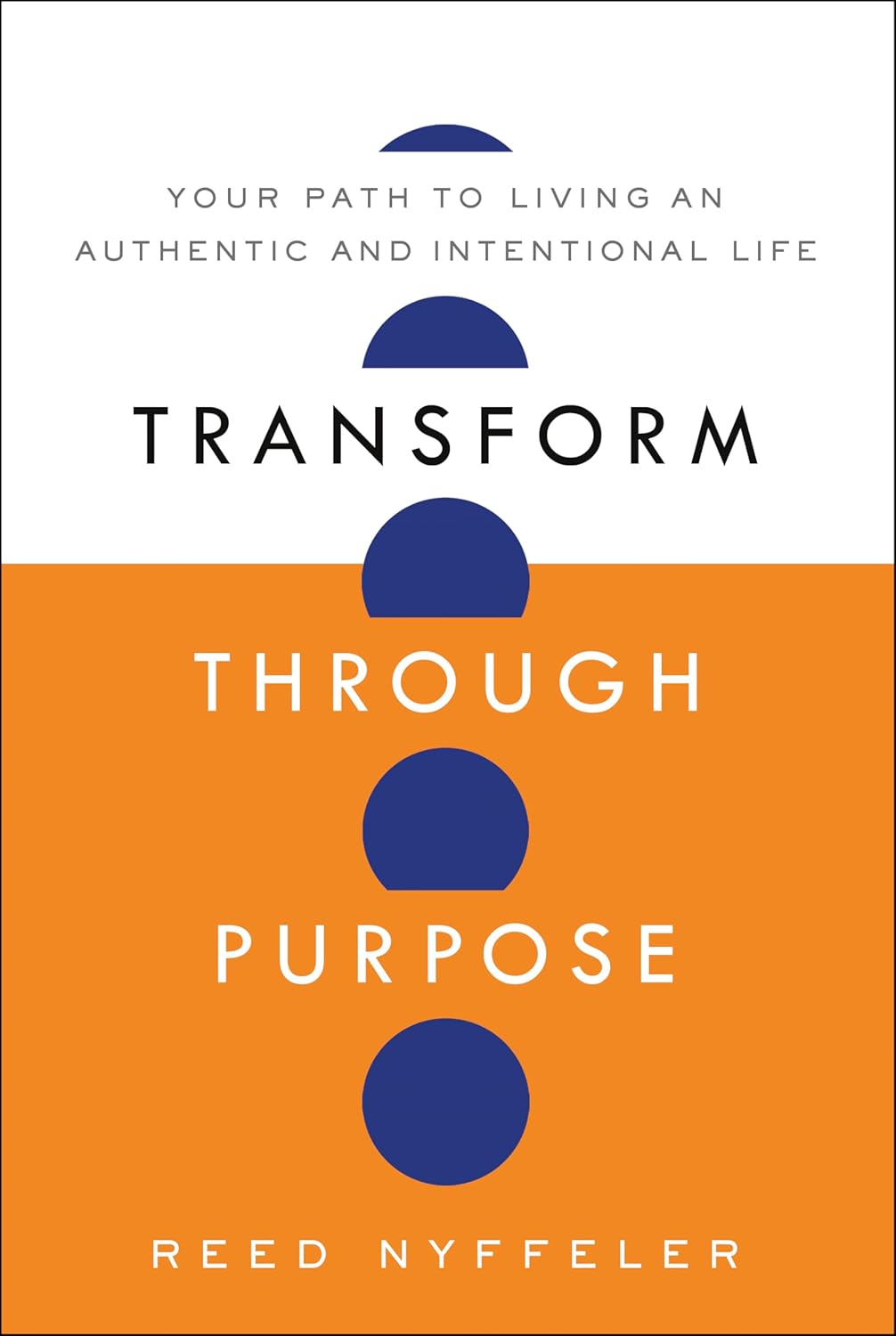 Transform through Purpose: Your Path to Living an Authentic and ...