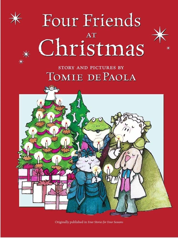 Four Friends at Christmas: dePaola, Tomie, dePaola, Tomie ...