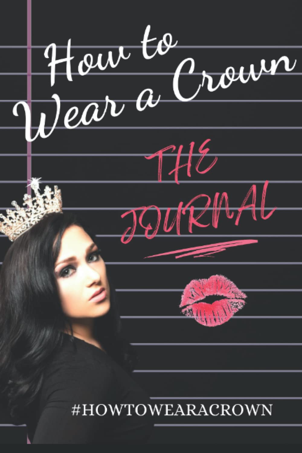 The How To Wear A Crown Journal: Greenwell, Rachel D.: 9781709159374 ...