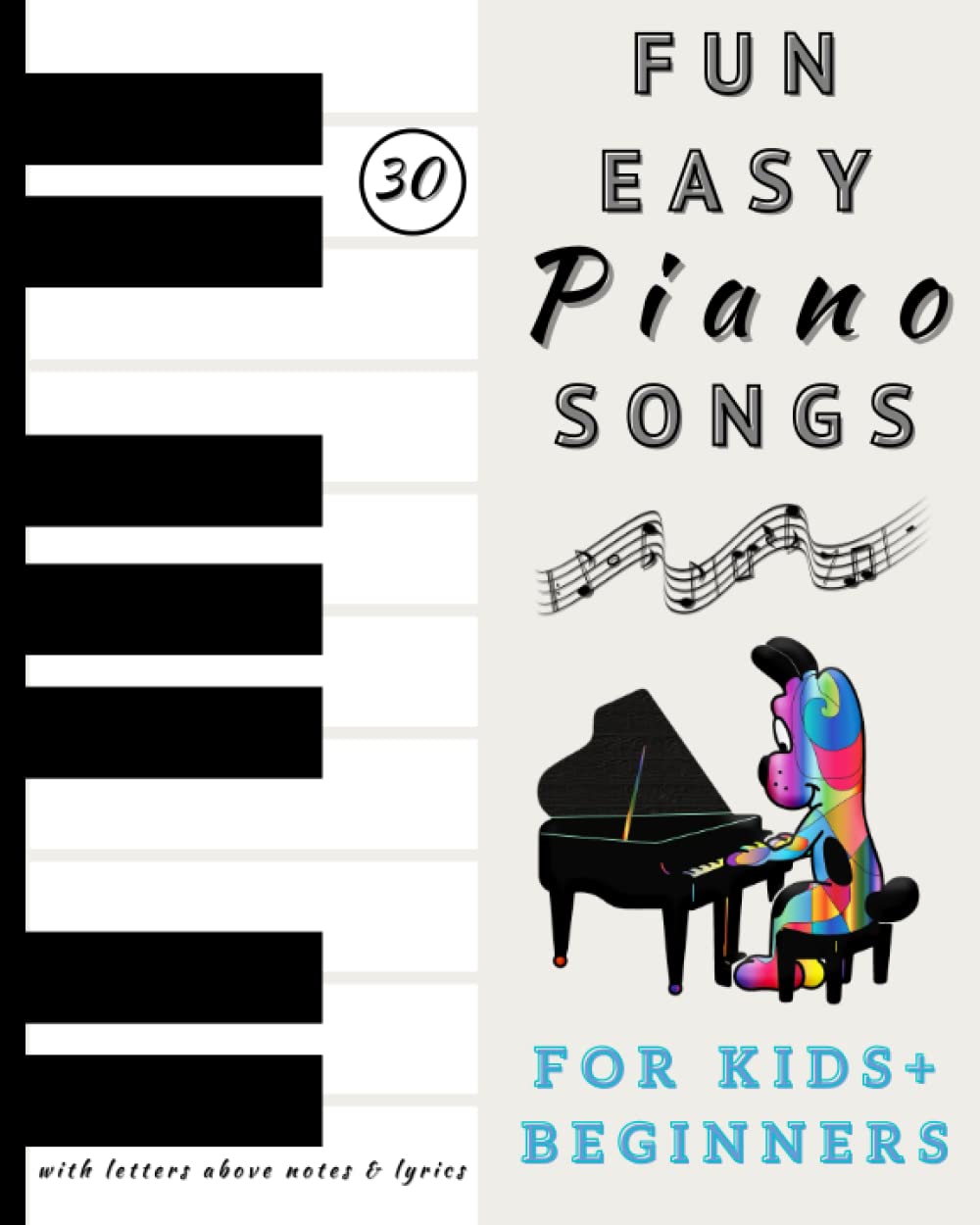 30 Fun and Easy Piano Songs for Kids and Beginners: Easy Piano Classics ...