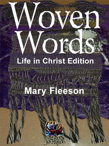 Woven Words - Life in Christ Edition eBook : Fleeson, Mary, Fleeson ...