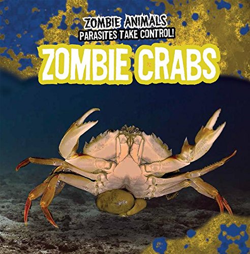 Buy Zombie Crabs (Zombie Animals: Parasites Take Control!) Book Online ...