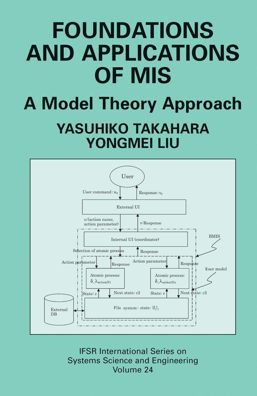 Buy Foundations and Applications of MIS: A Model Theory Approach: 24 ...