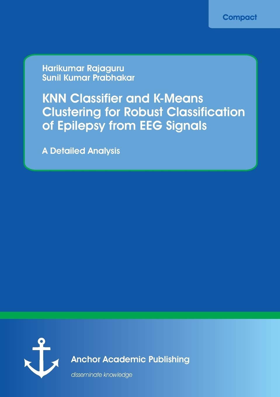 Buy KNN Classifier and K-Means Clustering for Robust Classification of Epilepsy from EEG Signals ...