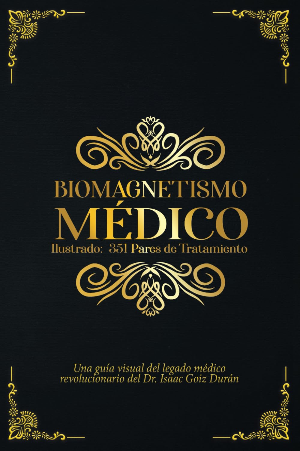 Buy El Biomagnetismo Médico Ilustrado: 351 Pares de Tratamiento: Una ...