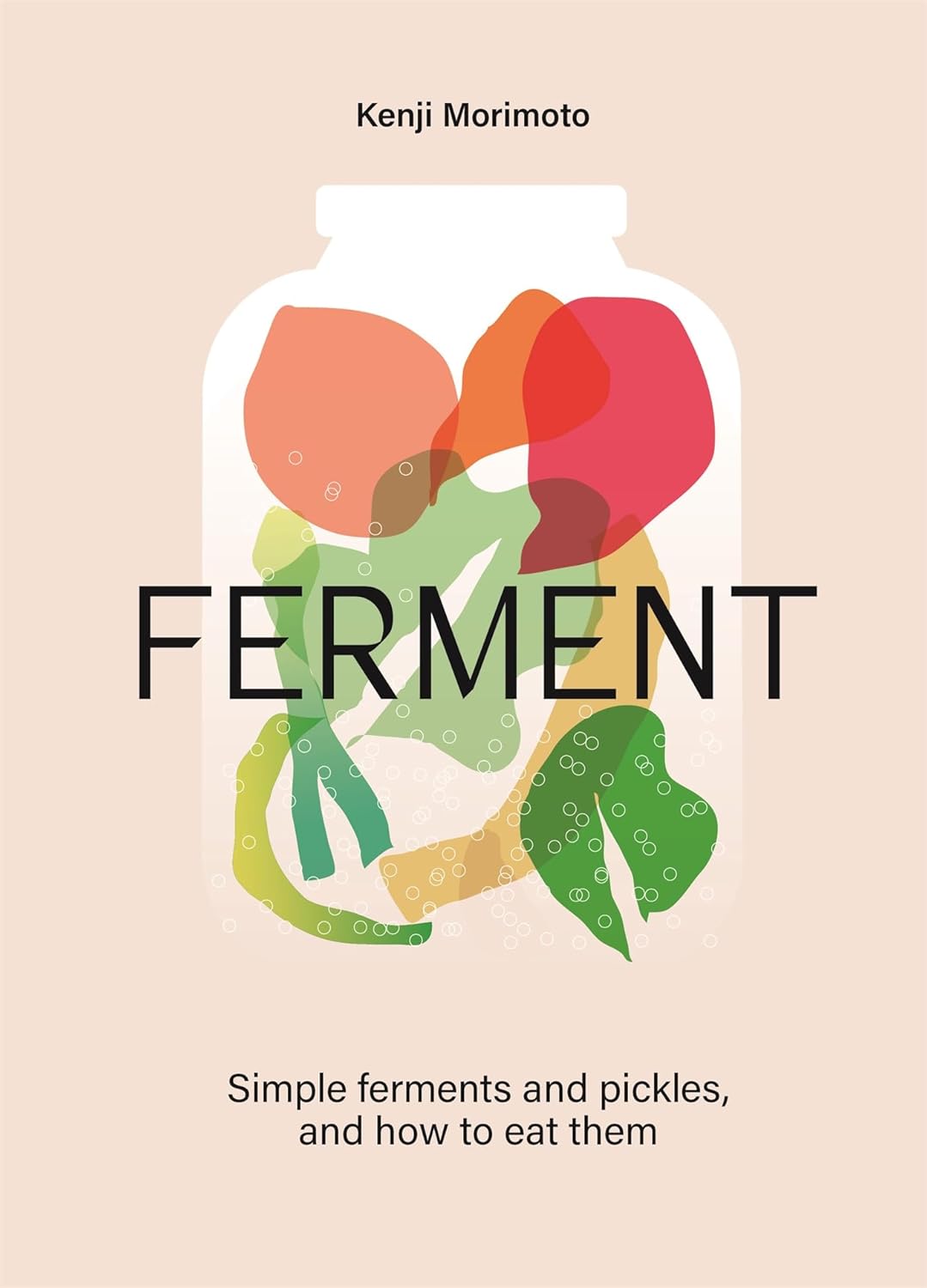 Amazon.co.jp: FERMENT: A Cookbook. Simple ferments and pickles, and how ...