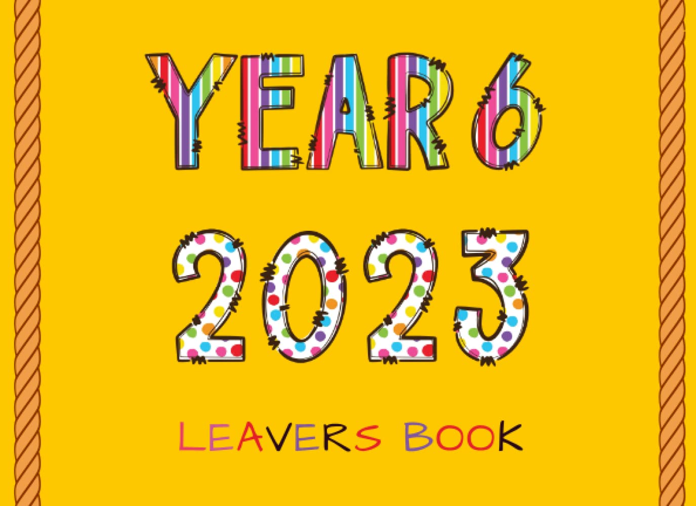 Amazon.com: Year 6 Leavers Book 2023: For Primary School Leaving Party ...