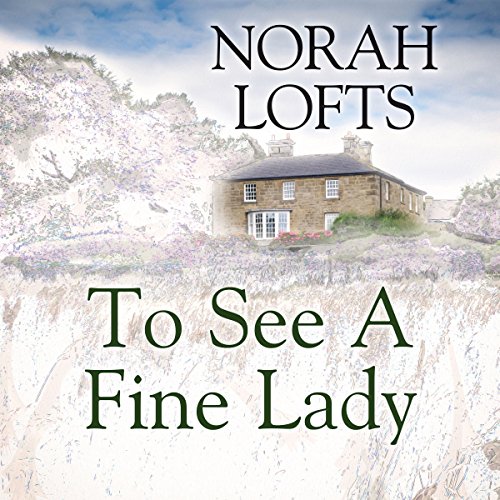 Amazon.com: To See a Fine Lady (Audible Audio Edition): Norah Lofts ...