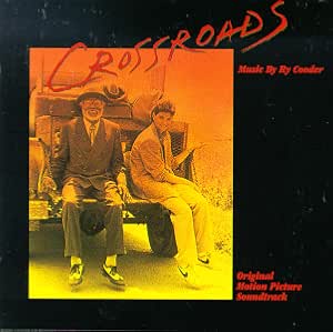 Crossroads Soundtrack by Cooder Ry: Amazon.co.uk: CDs & Vinyl
