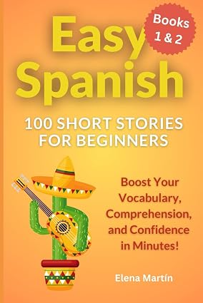 Easy Spanish: 100 Short Stories for Beginners (Spanish Edition): Martin ...