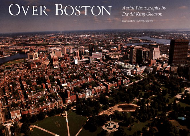 Over Boston: Aerial Photographs: Gleason, David King: 9780807112830 ...