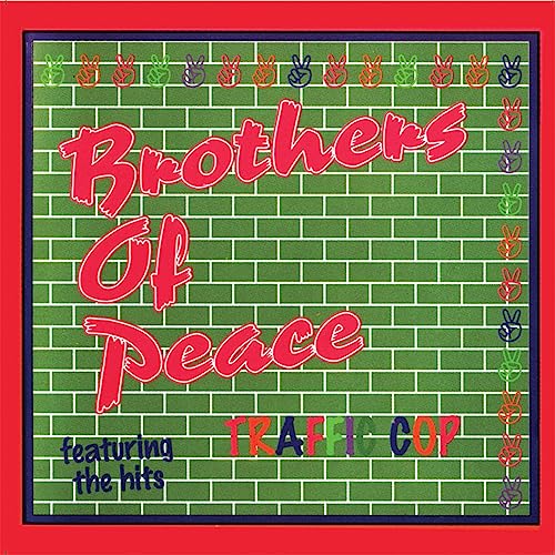 Play Traffic Cop by Brothers of Peace on Amazon Music