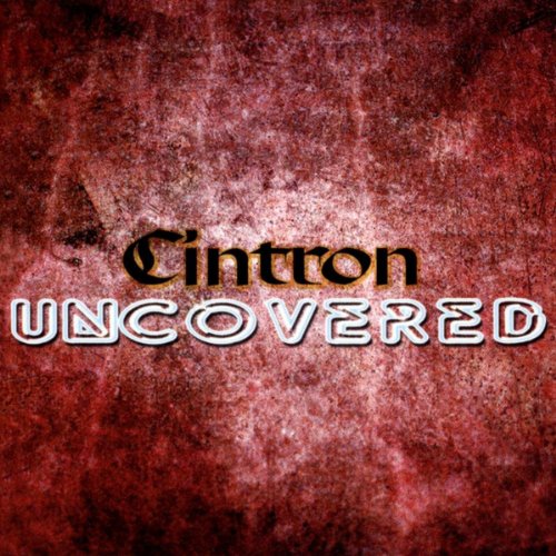 Amazon Music - CintronのCintron Uncovered - Amazon.co.jp