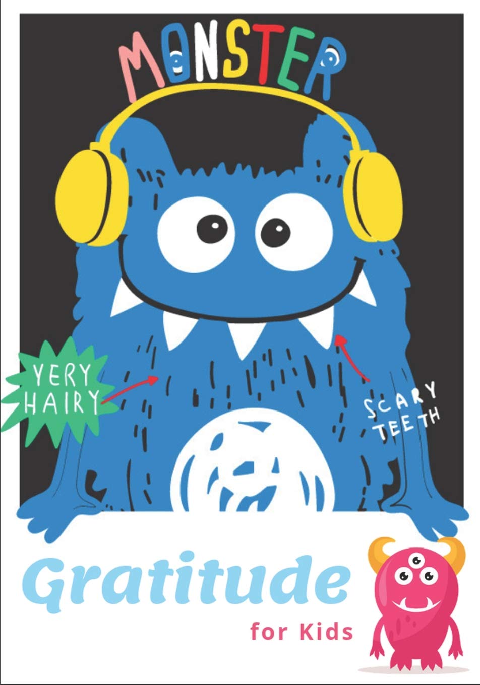Gratitude for Kids: Gratitude Journal in Monster Cover, Today I am ...