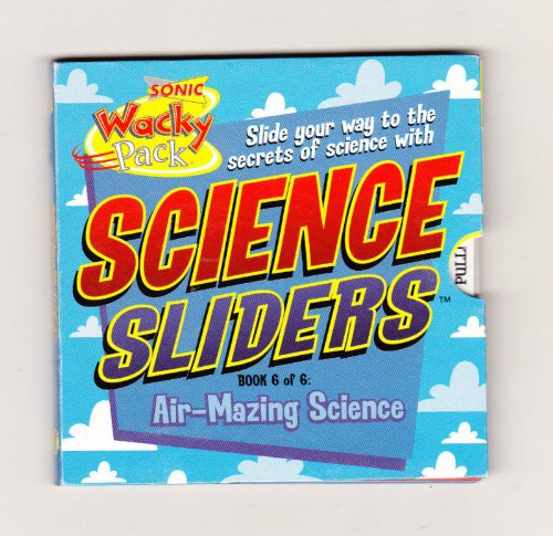 Sonic Wacky Pack : Science Sliders (Book 6 of 6 : Air-Mazing Science ...