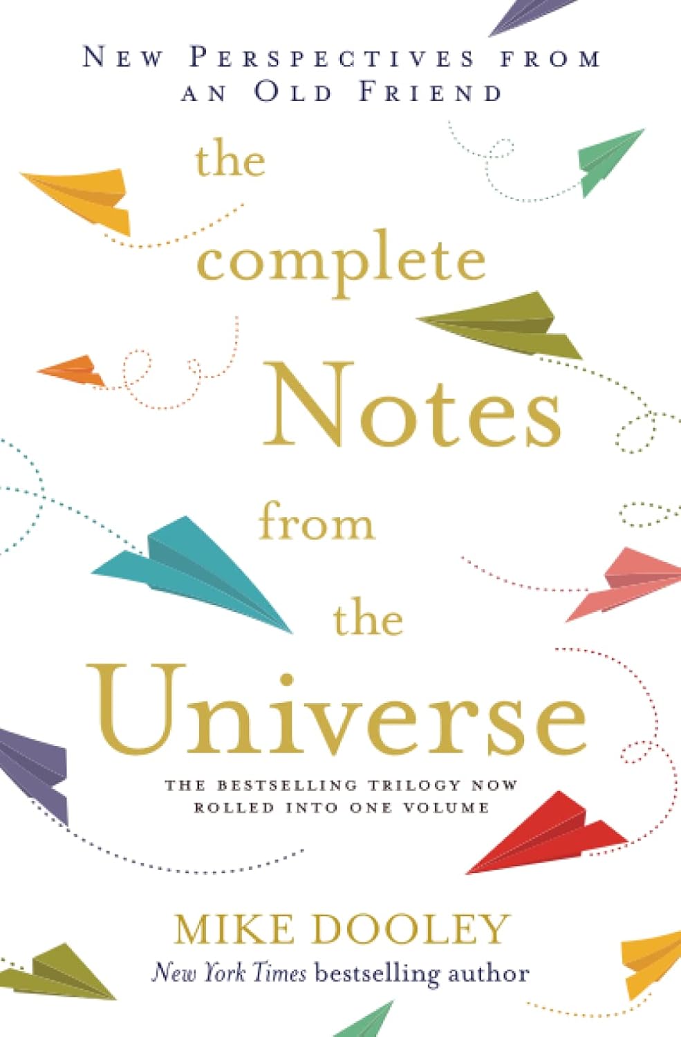 The Complete Notes From The Universe By Dooley Mike