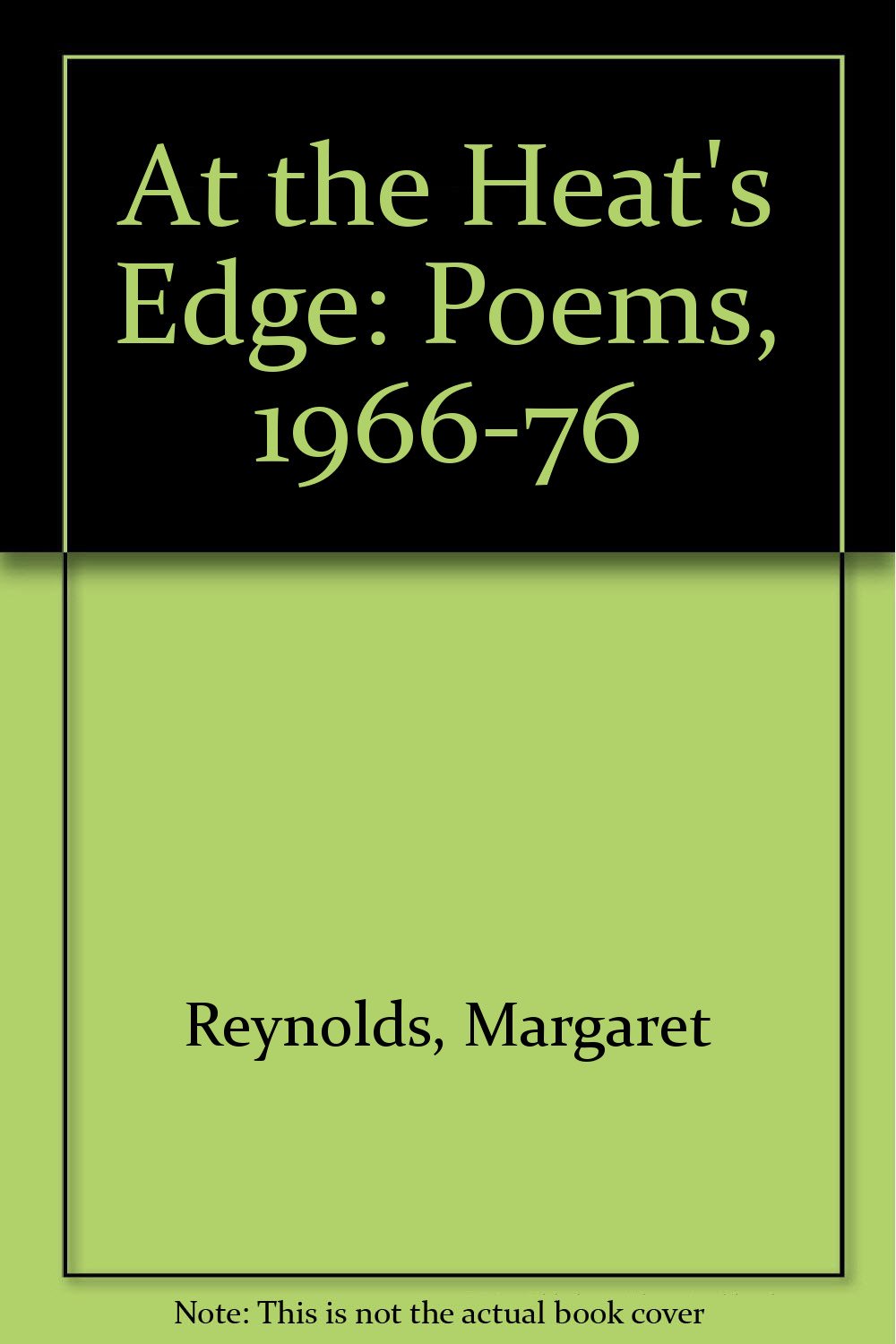 At the heat's edge: Poems 1966-1976: Reynolds, Margaret: 9780905339061 ...