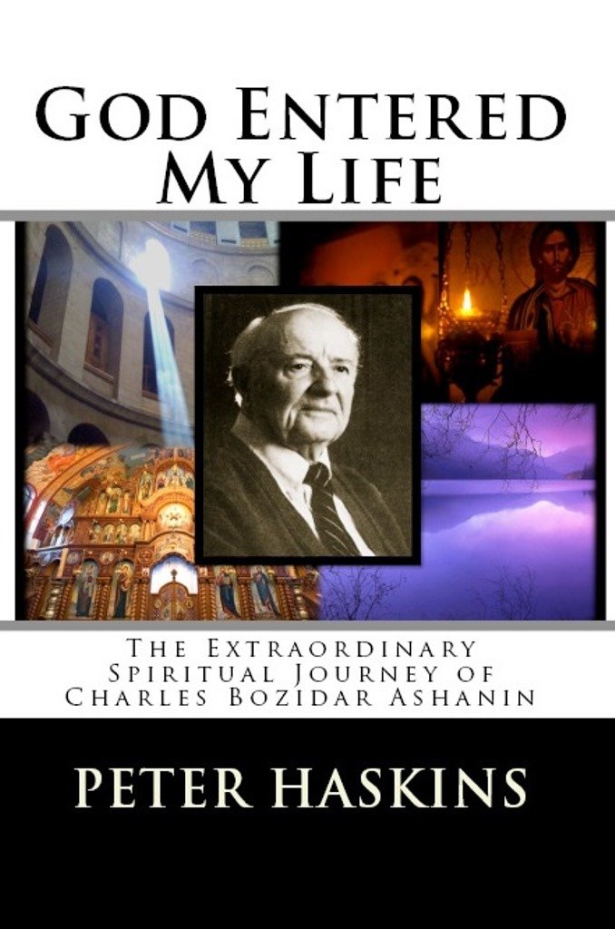 God Entered My Life: The Extraordinary Spiritual Journey Of Charles ...