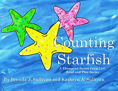 Counting Starfish (A Thompson Street Farm LLC Read and Play Series Book ...