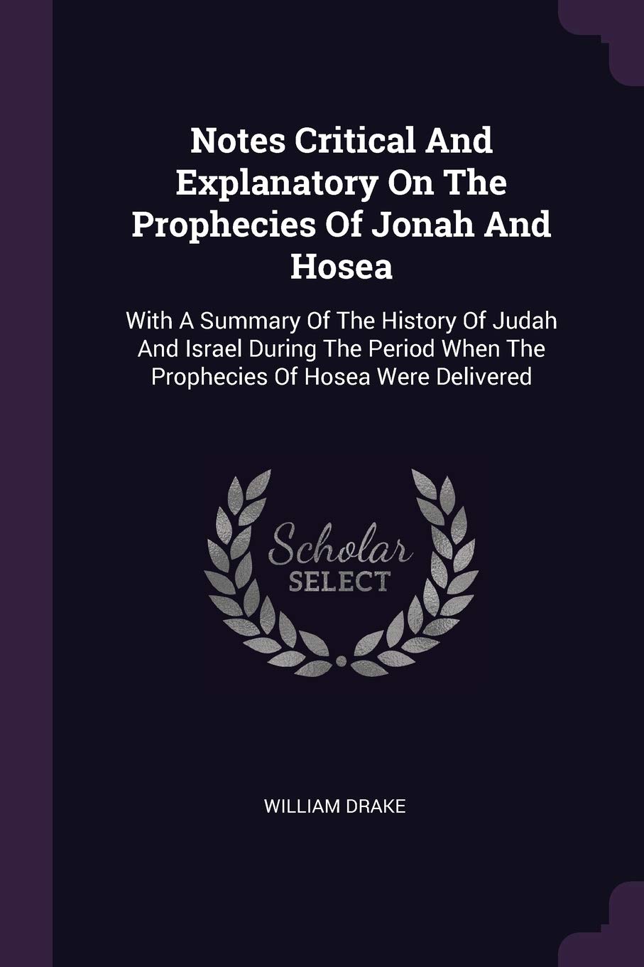 Buy Notes Critical And Explanatory On The Prophecies Of Jonah And Hosea ...