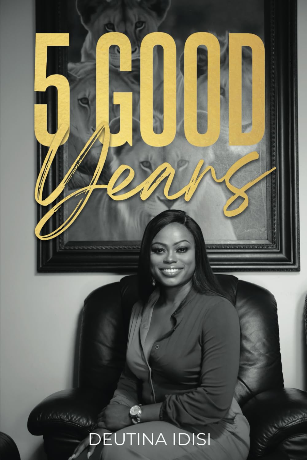 5 Good Years: A Modern Take On Biblical Masterpiece: Idisi, Deutina ...