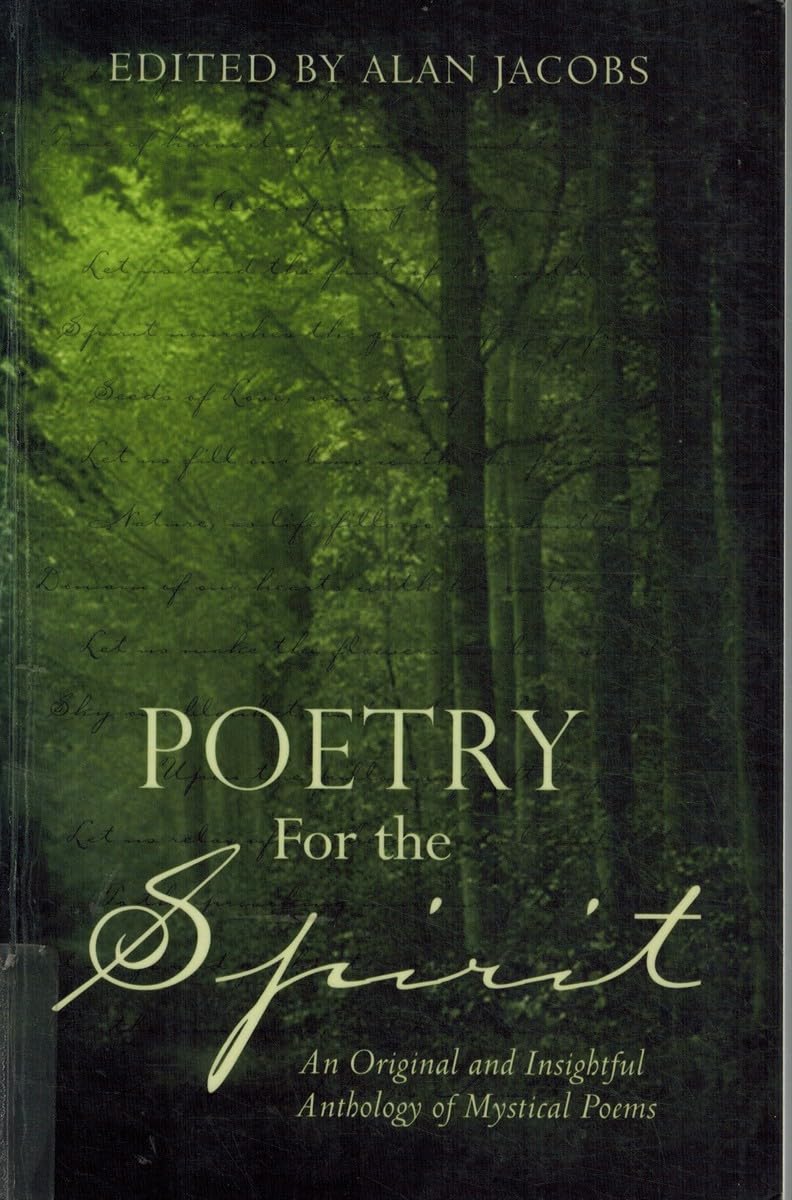 Poetry for the Spirit: An Original and Insightful Anthology of Mystical ...