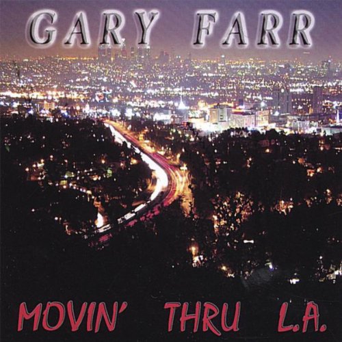 Play Movin' Thru L.A. by Gary Farr on Amazon Music