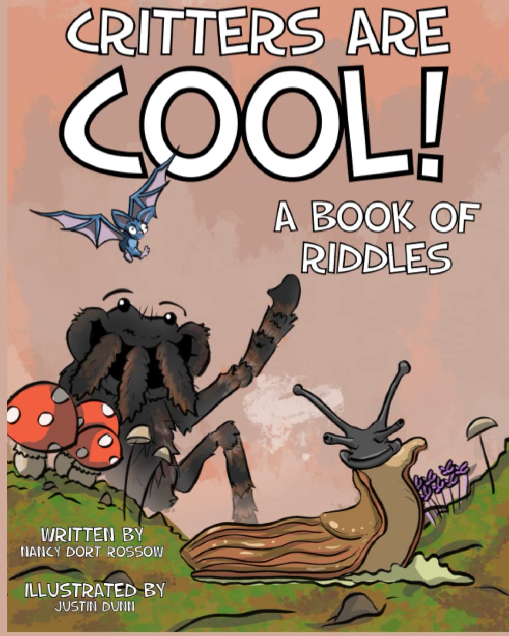 CRITTERS ARE COOL! A Book of Riddles: Rossow, Nancy Dort, Dunn, Justin ...