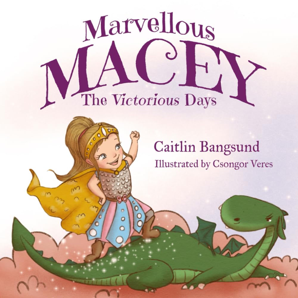 Marvellous Macey, The Victorious Days: Bangsund, Caitlin, Veres ...