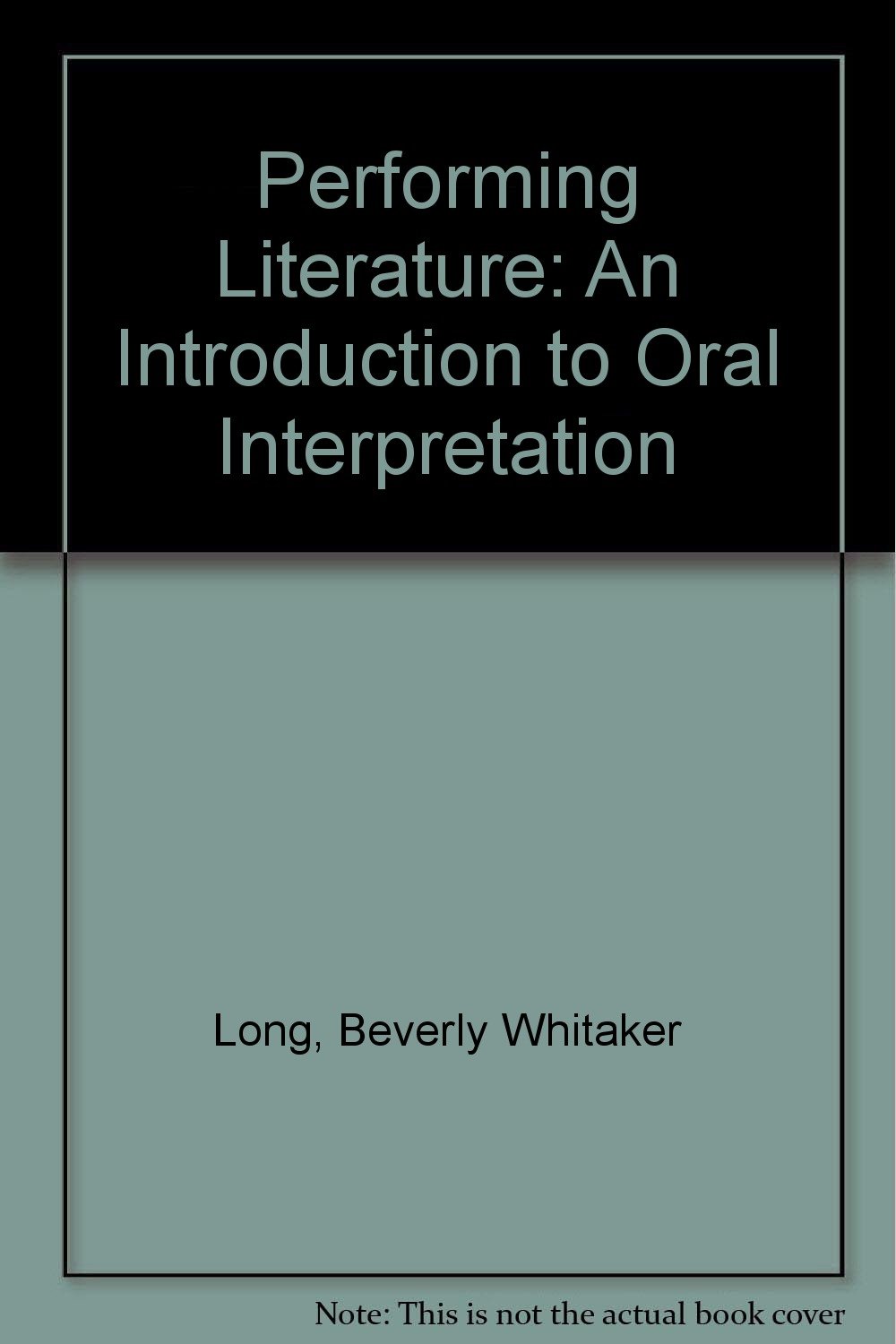 Performing Literature: An Introduction to Oral Interpretation: Long ...