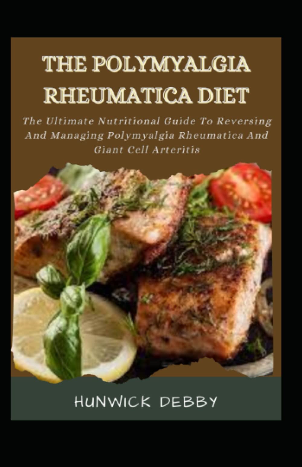 Buy The Polymyalgia Rheumatica Diet: The Ultimate tional Guide To ...