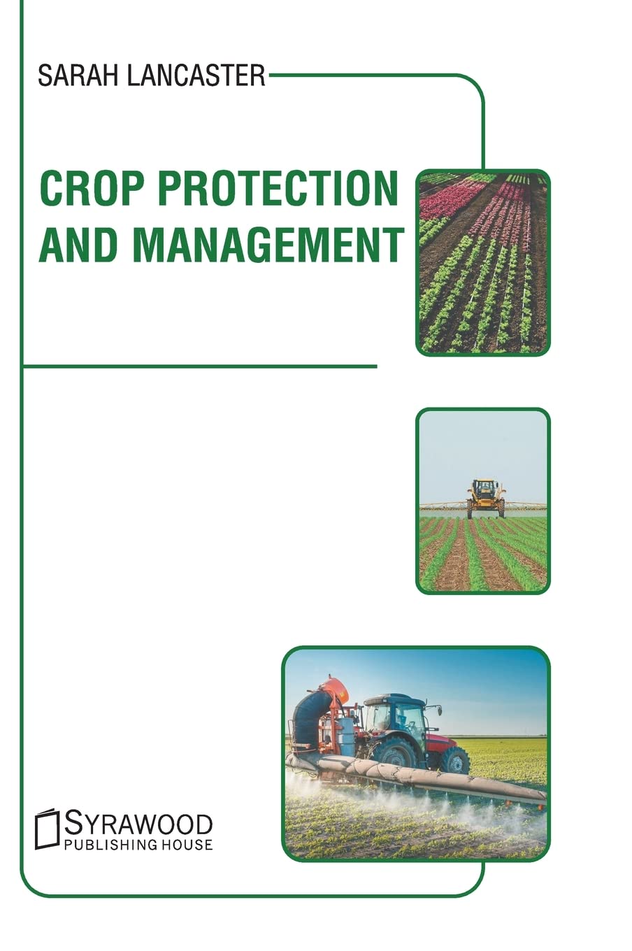 Crop Protection and Management: Lancaster, Sarah: 9781647400606: Amazon ...