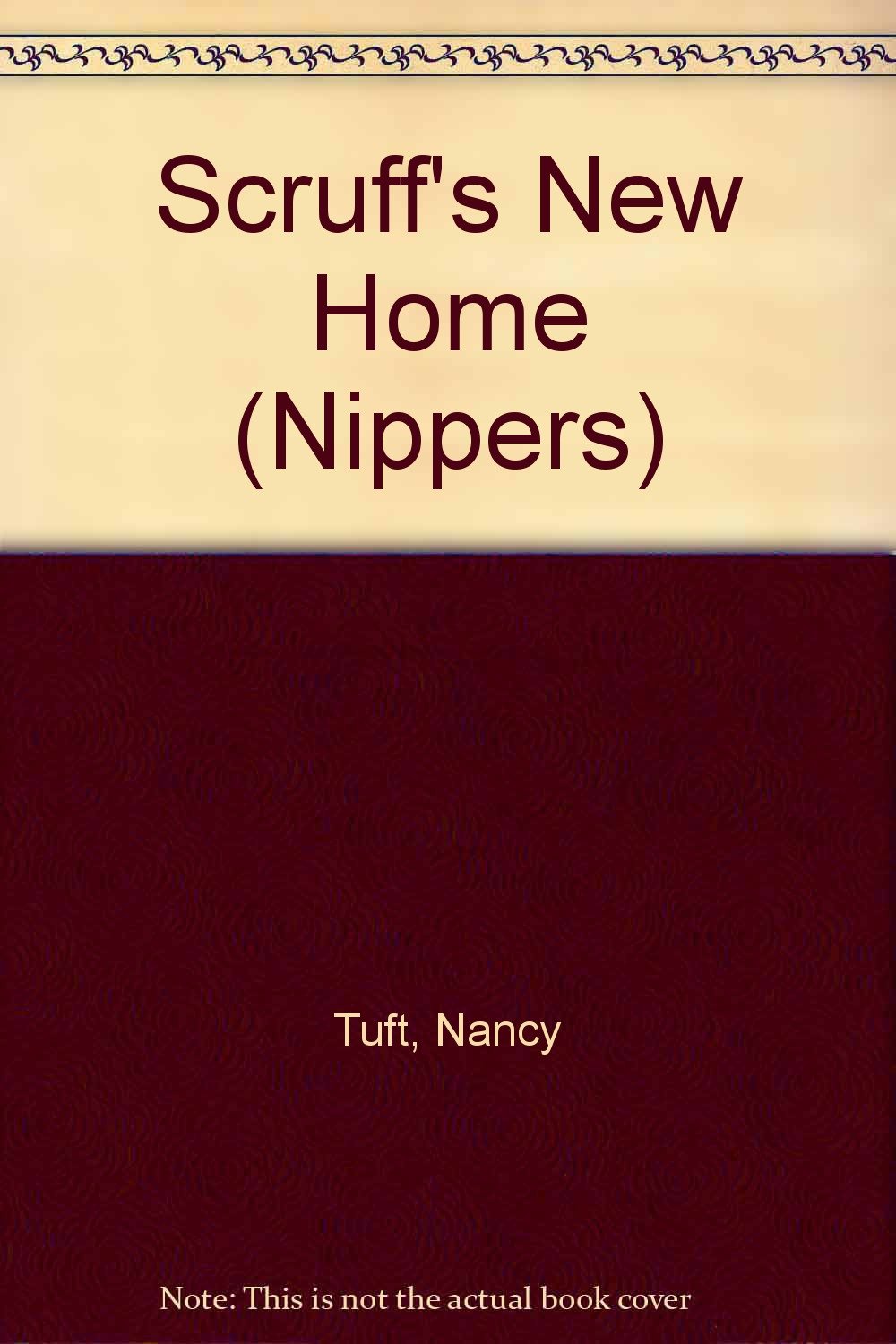 Scruff's New Home (Nippers) : Tuft, Nancy: Amazon.in: Books