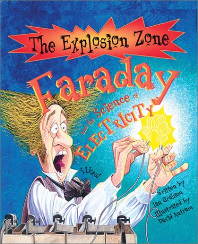 Faraday: Pioneer of Electricity (The Explosion Zone): Williams, Brian ...