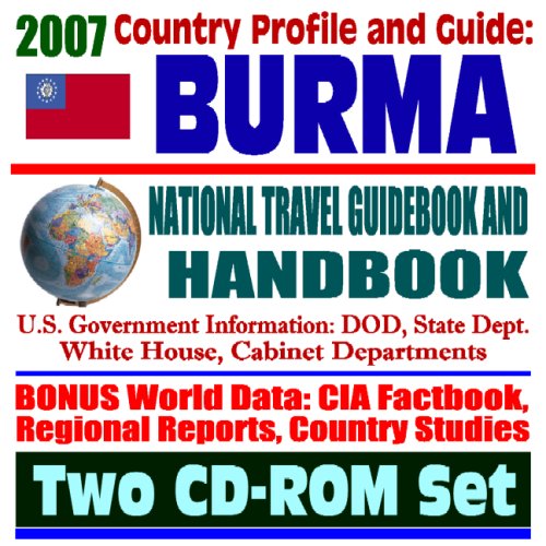 2007 Country Profile and Guide to Burma (Myanmar) - National Travel ...