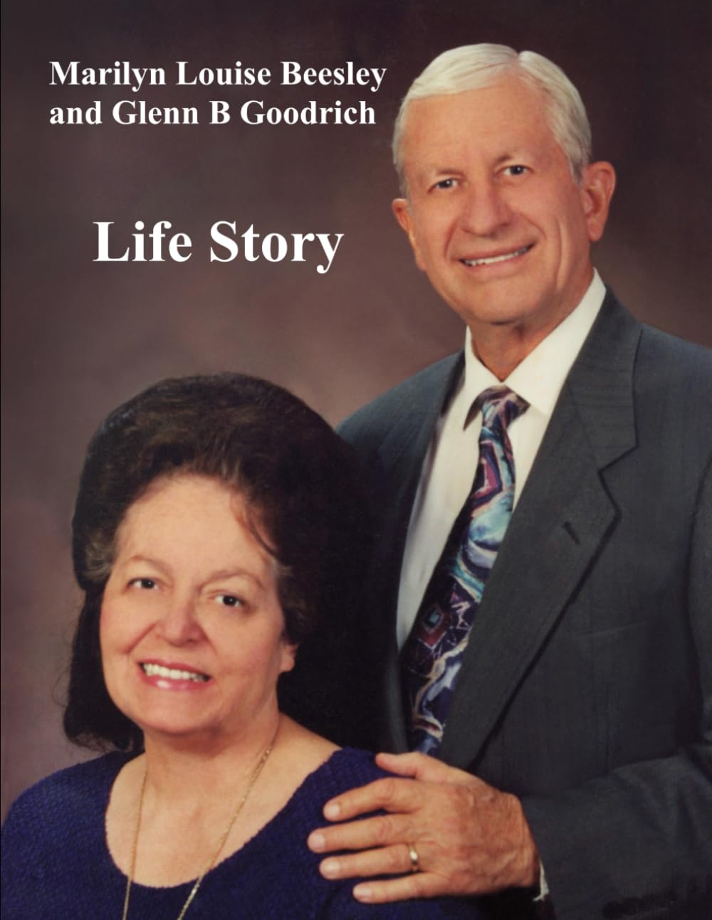 Marilyn & Glenn Goodrich - Life Story: Goodrich, Glenn B: 9798300584290 ...