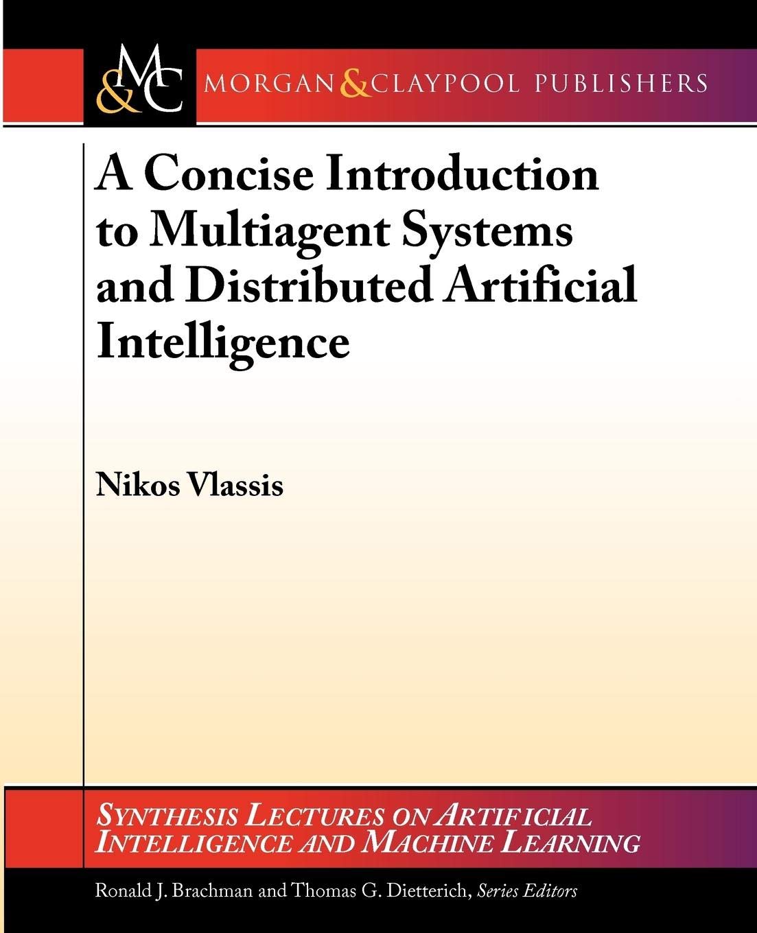 A Concise Introduction To Multiagent Systems And Distributed Artificial Intelligence Synthesis