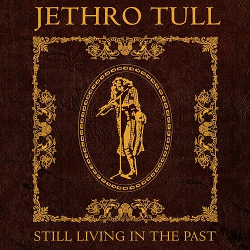 IMWAN • [2025-07-11] Jethro Tull "Still Living In The Past” 5CD/1BD box ...