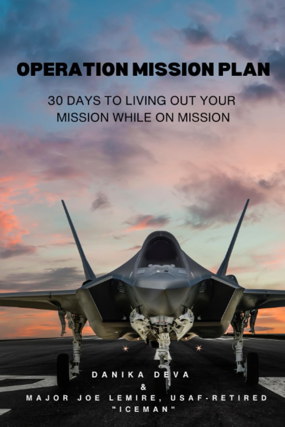 Operation Mission Plan: 30 Days to Living Out Your Mission While on ...