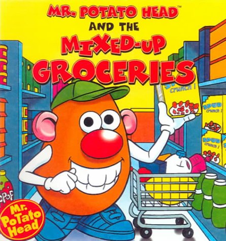 Mr. Potato Head and the Mixed-Up Groceries: Playskool Books ...