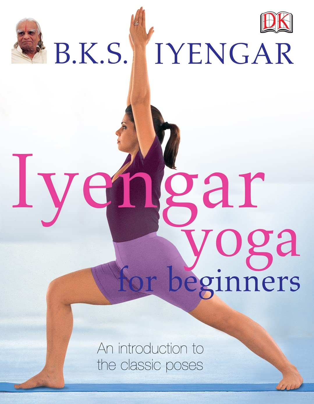 Iyengar Yoga for Beginners: B.K.S. Iyengar: 9781405317382: Amazon.com ...