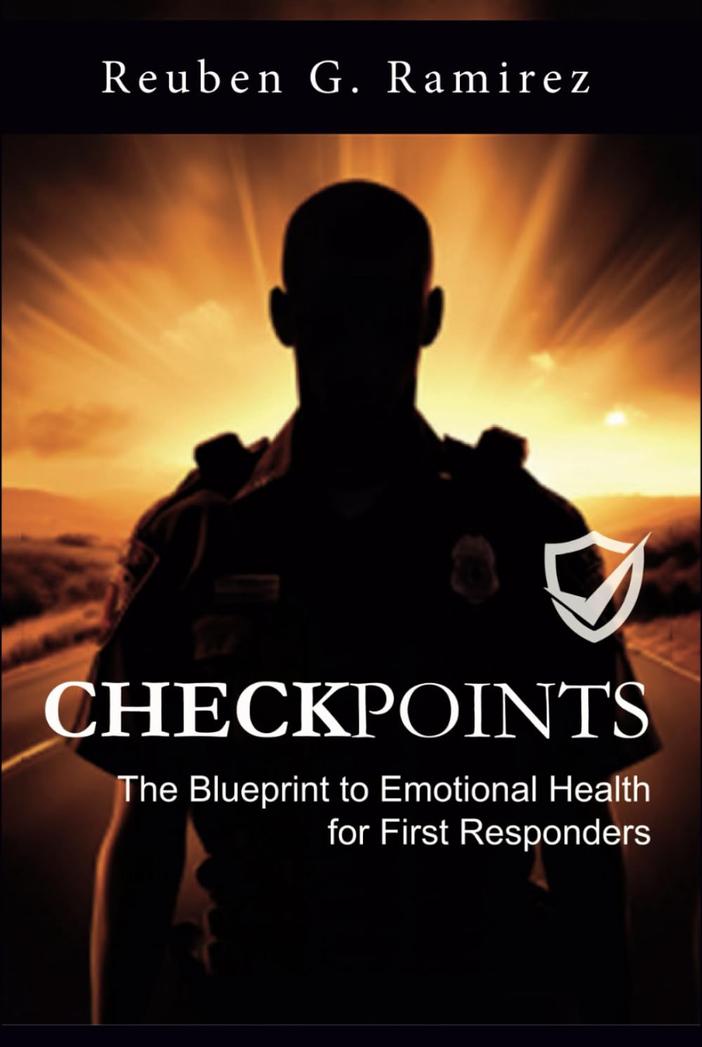 CHECKPOINTS: The Blueprint to Emotional Health for First Responders ...