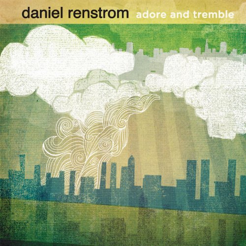 Play Adore and Tremble by Daniel Renstrom on Amazon Music