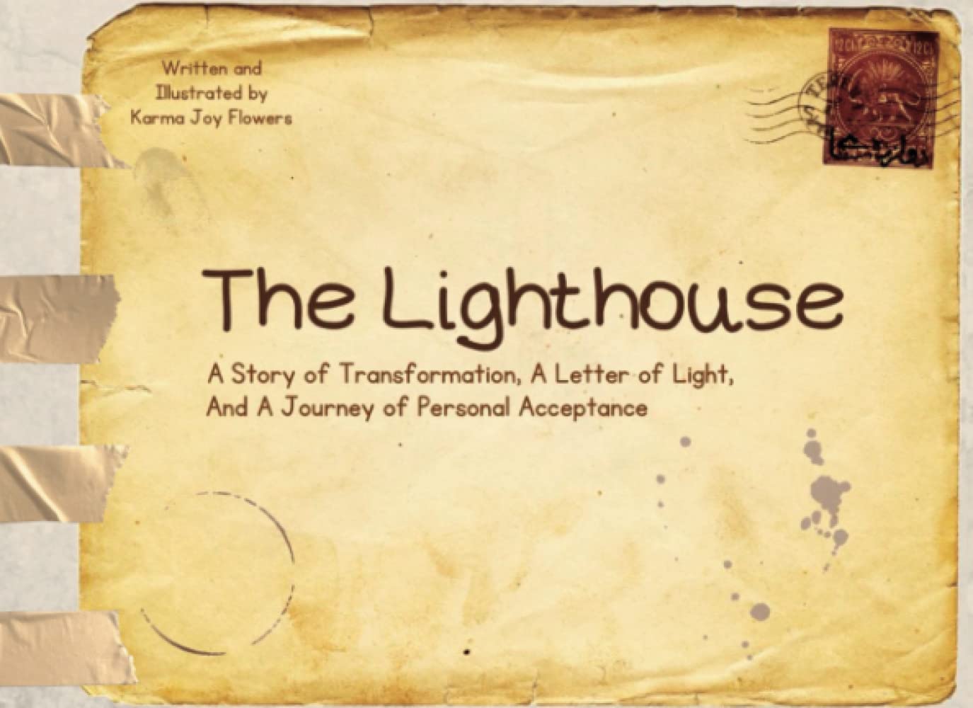 The Lighthouse: A Story of Transformation, A Letter of Light, And A Journey of Personal ...